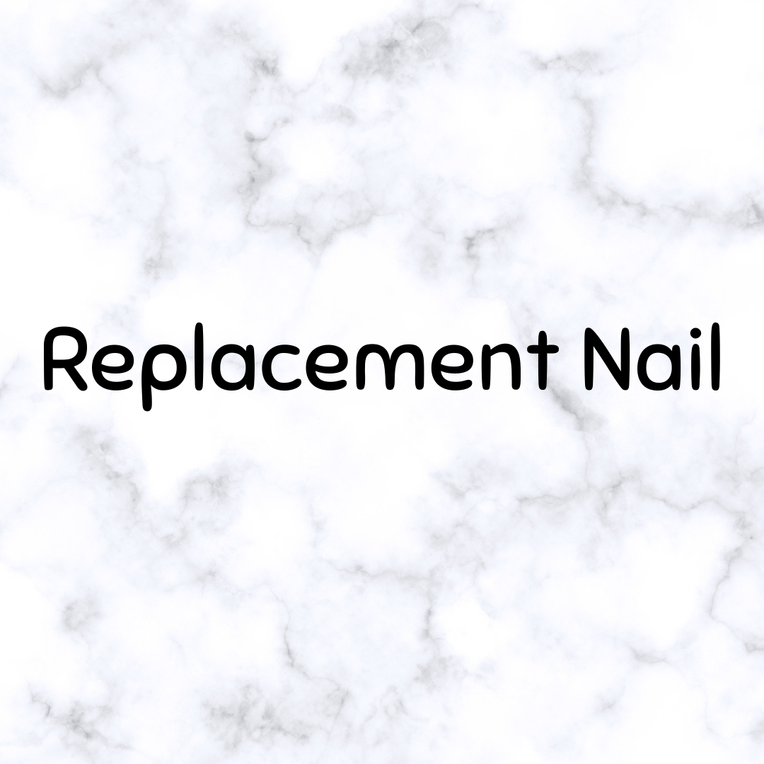Replacement Nail – Rai's House of Nails
